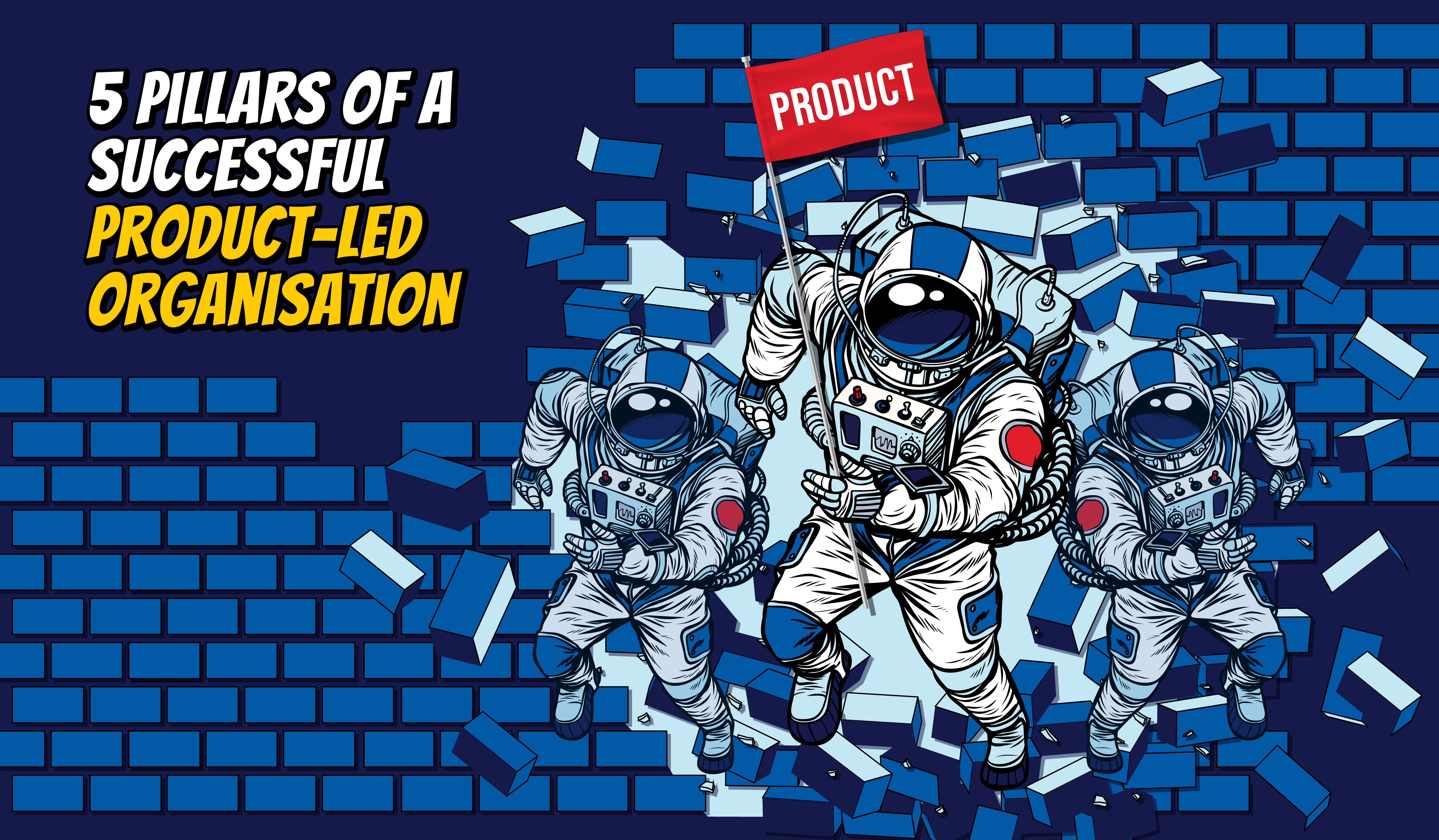 5 pillars of a successful product-led organisation